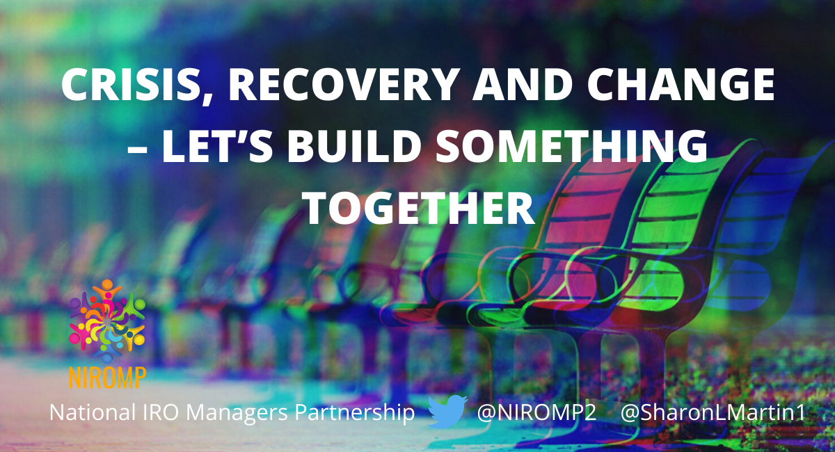 CRISIS, RECOVERY AND CHANGE – LET’S BUILD SOMETHING TOGETHER